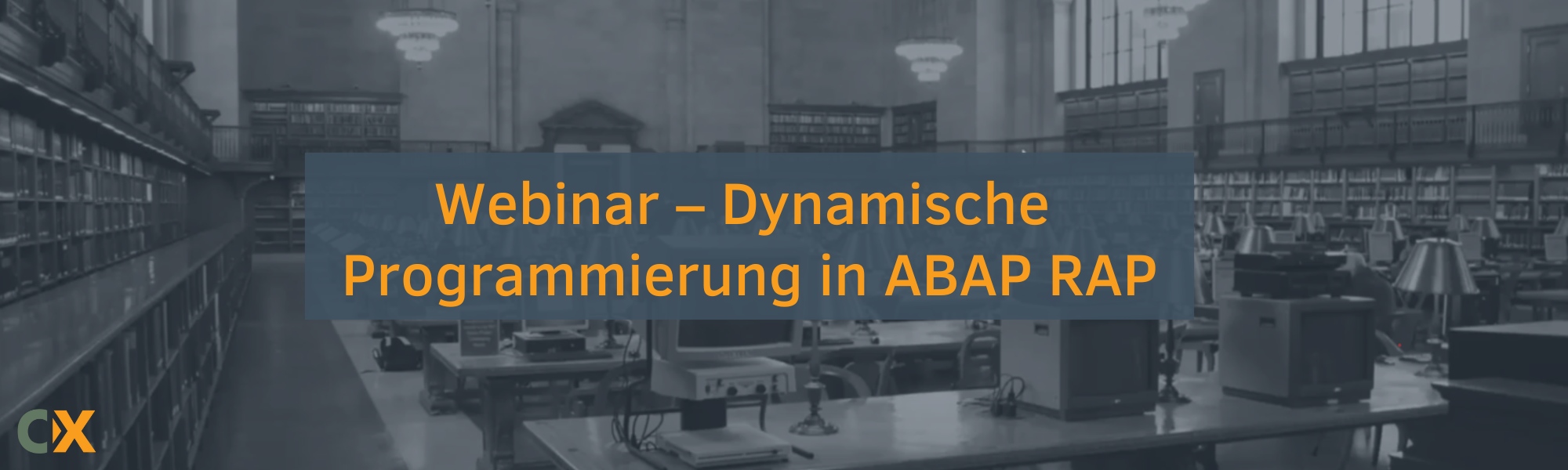 Webinar - Dynamische Programmierung in ABAP RAP - Cadaxo GmbH